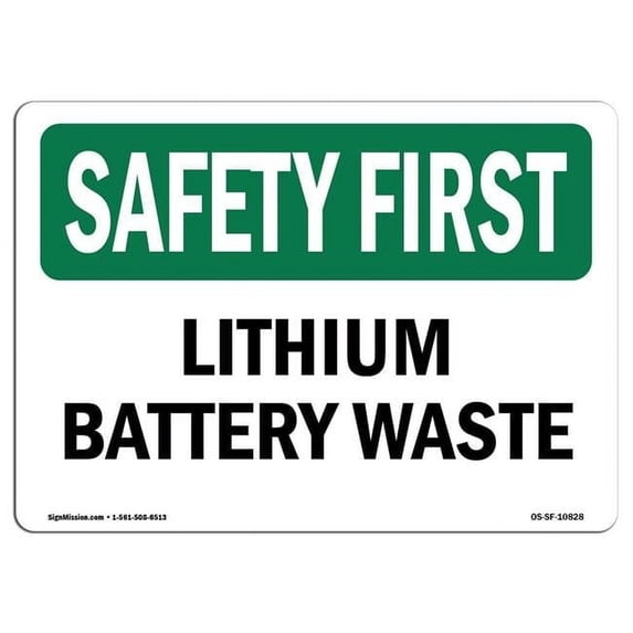 10 x 14 in. OSHA Safety First Sign - Lithium Battery Waste - Walmart.com