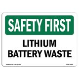 10 x 14 in. OSHA Safety First Sign - Lithium Battery Waste - Walmart.com