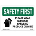 10 x 14 in. OSHA Safety First Sign - Please Wear Gloves If Handling ...