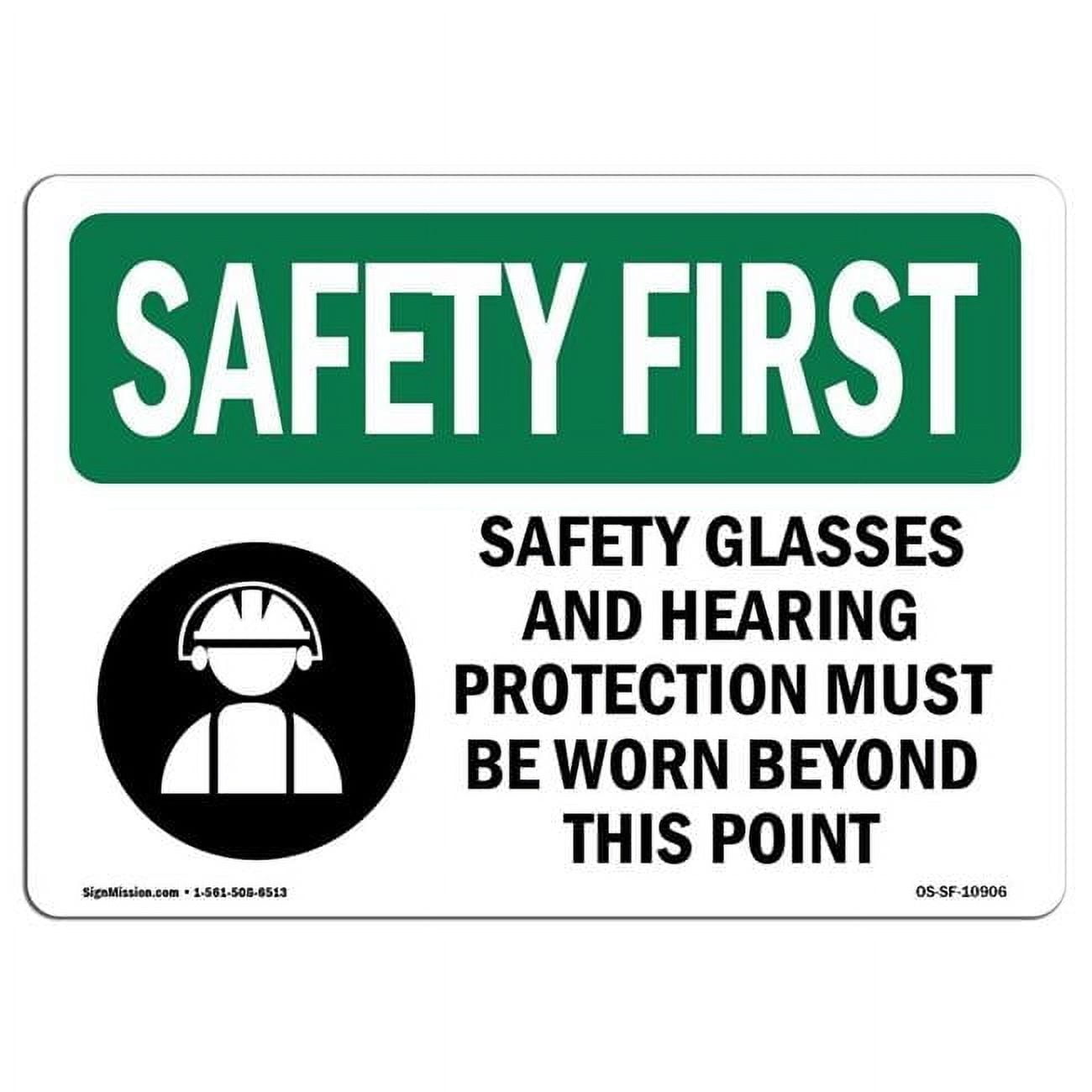 10 x 14 in. OSHA Safety First Sign - Safety Glasses & Hearing ...