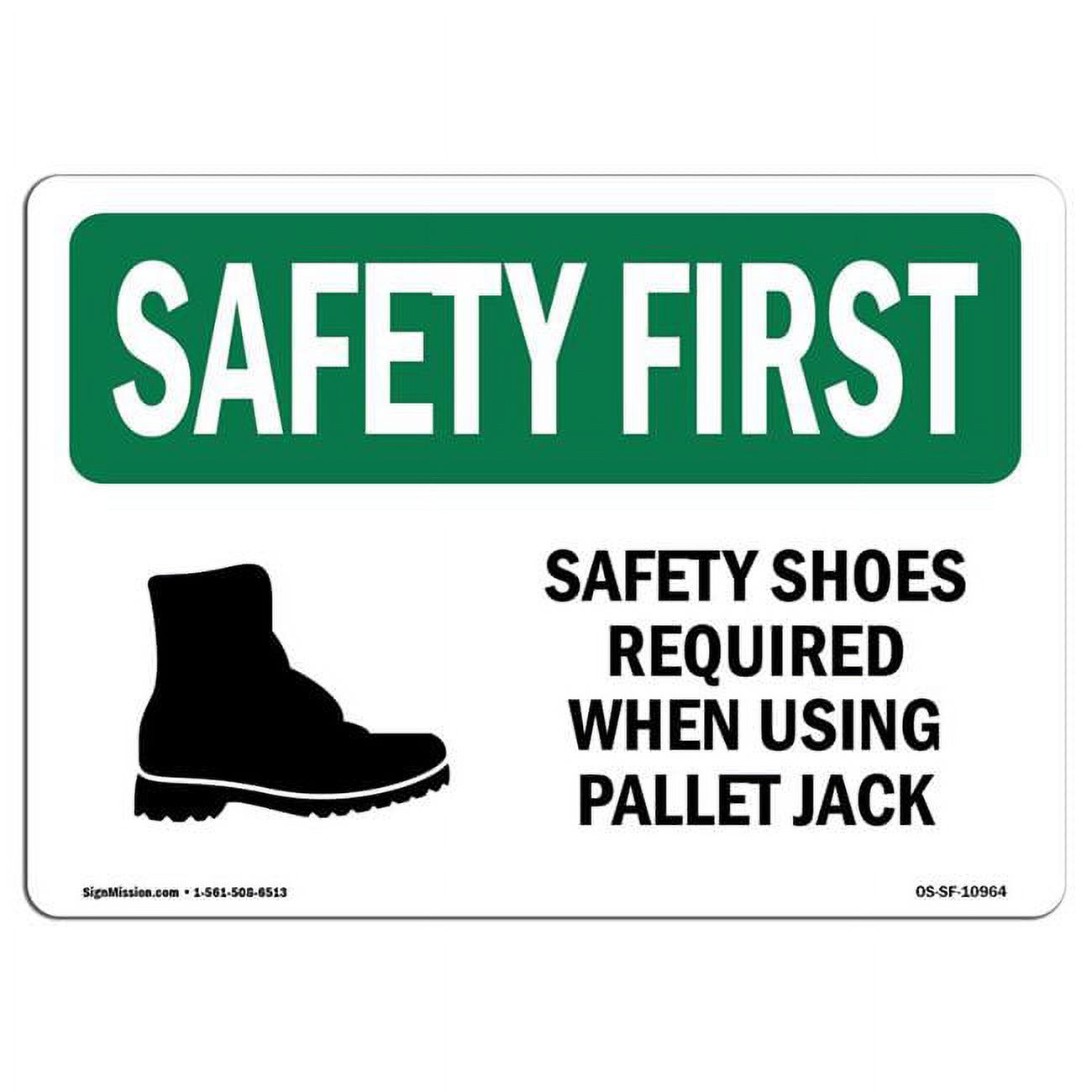 10 x 14 in. OSHA Safety First Sign - Safety Shoes Required When Using ...