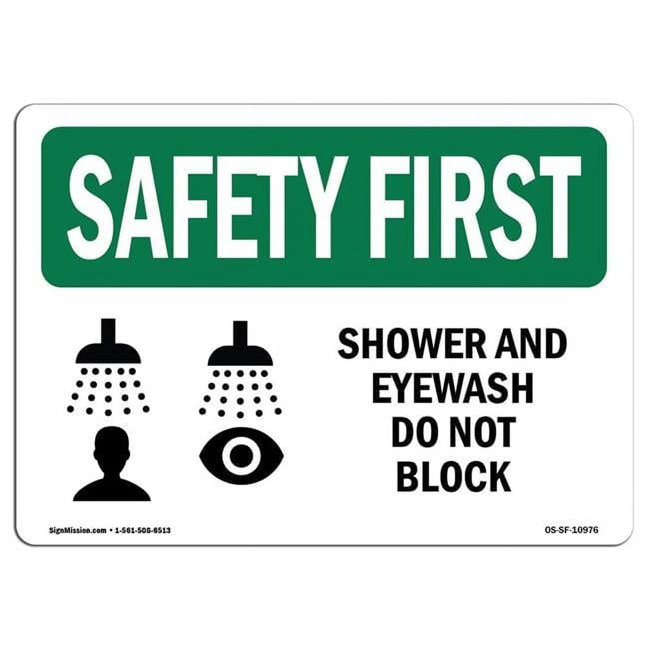 10 x 14 in. OSHA Safety First Sign - Shower & Eyewash Do Not Block with ...