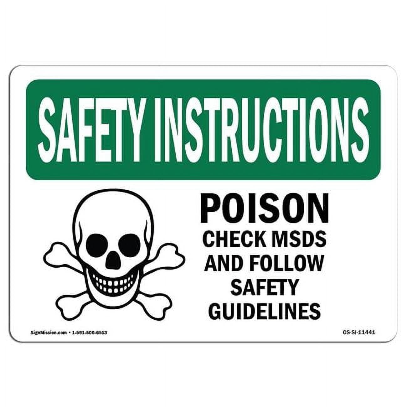 10 x 14 in. OSHA Safety Instructions Sign - Poison Check Msds & Follow ...