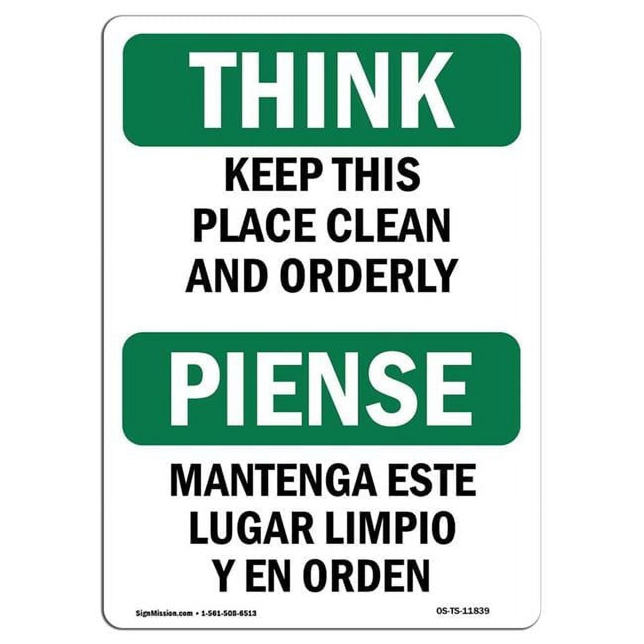 10 x 14 in. OSHA Think Sign - Keep This Place Clean Orderly Bilingual ...