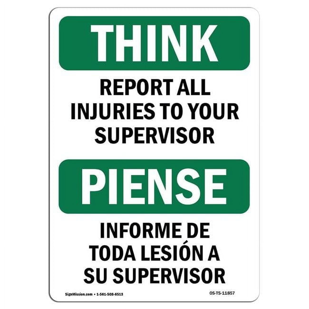 10 x 14 in. OSHA Think Sign - Report All Injuries to Your Supervisor ...