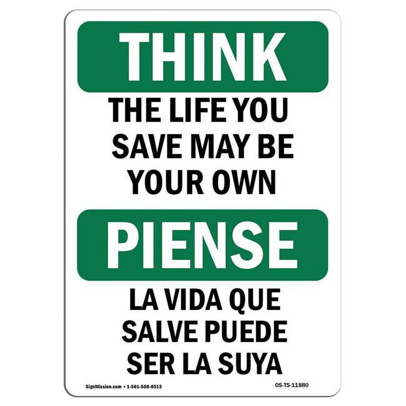 10 x 14 in. OSHA Think Sign - The Life You Save May Be Your Own ...