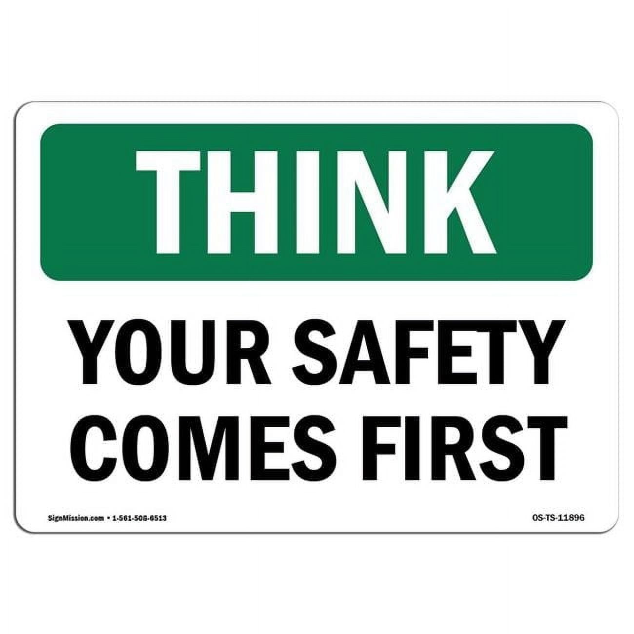 10 x 14 in. OSHA Think Sign - Your Safety Comes First - Walmart.com