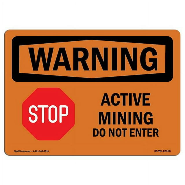 10 x 14 in. OSHA Warning Sign - Active Mining Do Not Enter with Symbol ...