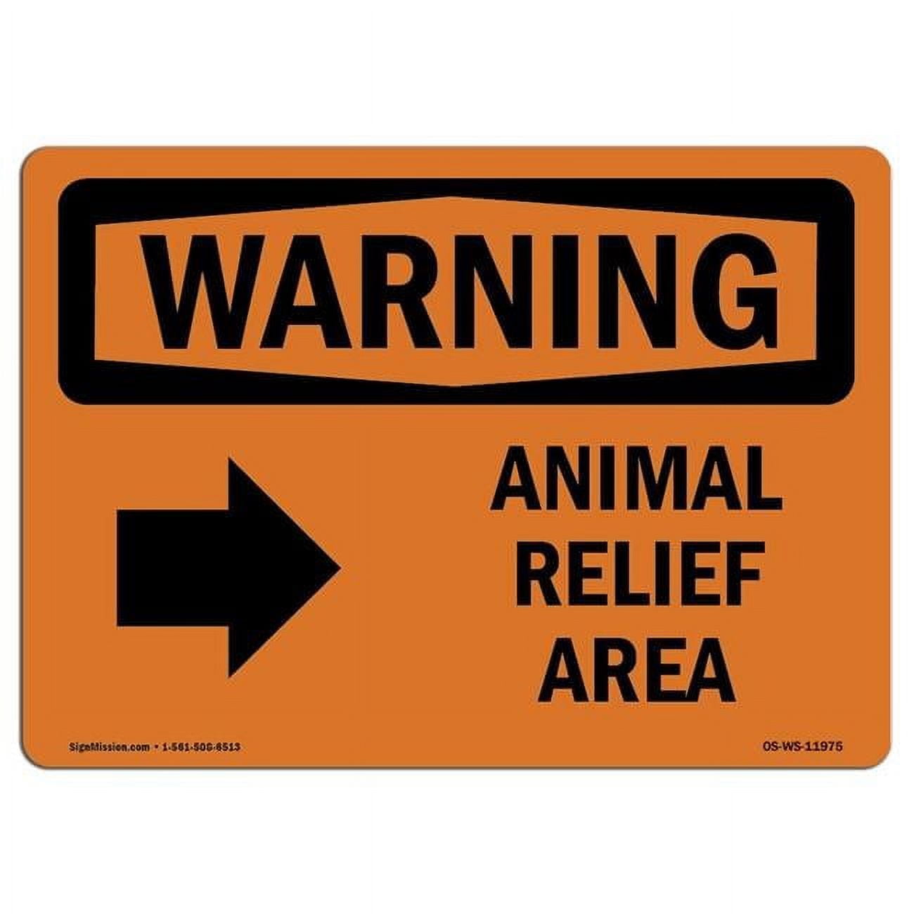 10 x 14 in. OSHA Warning Sign - Animal Relief Area Right Arrow with ...