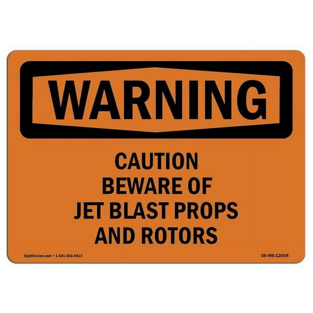 10 x 14 in. OSHA Warning Sign - Caution Beware of Jet Blast Props ...