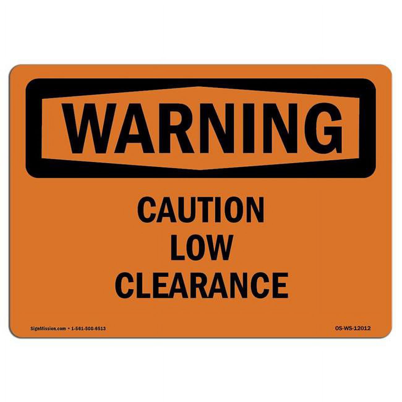 10 x 14 in. OSHA Warning Sign - Caution Low Clearance - Walmart.com