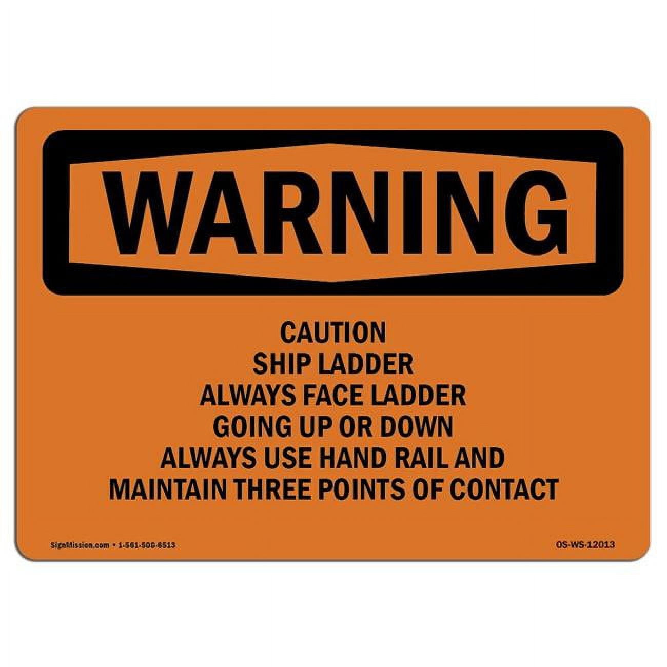 10 x 14 in. OSHA Warning Sign - Caution Ship Ladder Always Face Ladder ...
