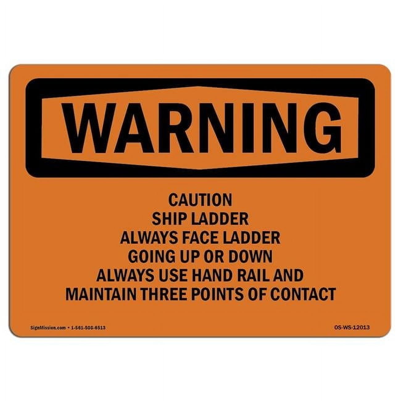 10 x 14 in. OSHA Warning Sign - Caution Ship Ladder Always Face Ladder ...