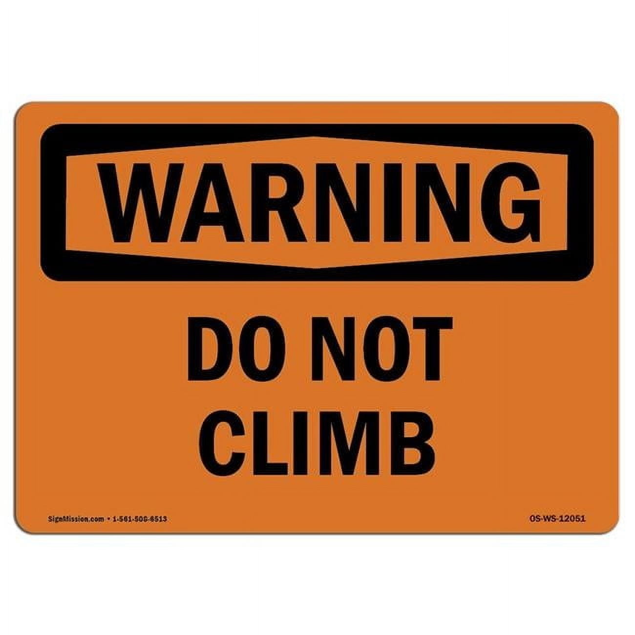 10 x 14 in. OSHA Warning Sign - Do Not Climb - Walmart.com