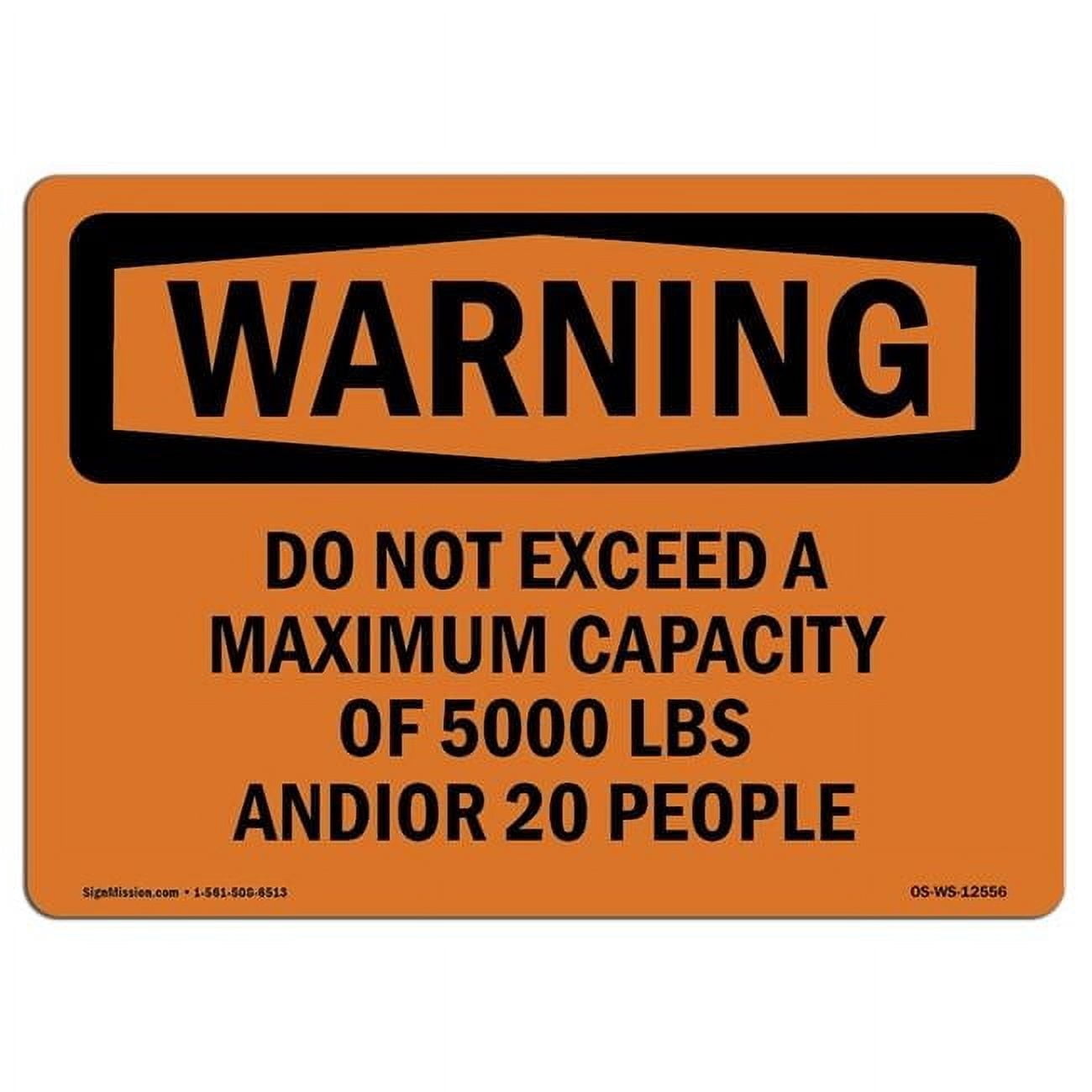 10 x 14 in. OSHA Warning Sign - Do Not Exceed A Maximum Capacity ...