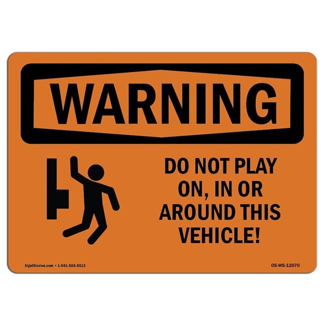 10 x 14 in. OSHA Warning Sign - Do Not Play On, In or Around This ...