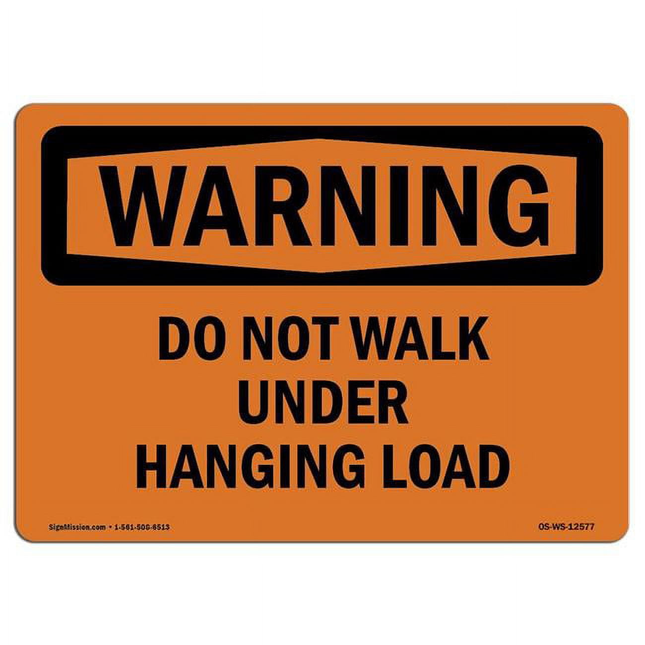 10 x 14 in. OSHA Warning Sign - Do Not Walk Under Hanging Load ...