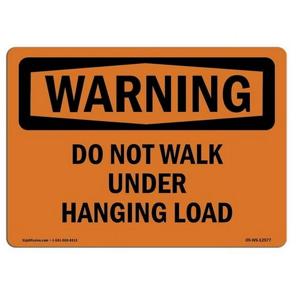 10 x 14 in. OSHA Warning Sign - Do Not Walk Under Hanging Load ...