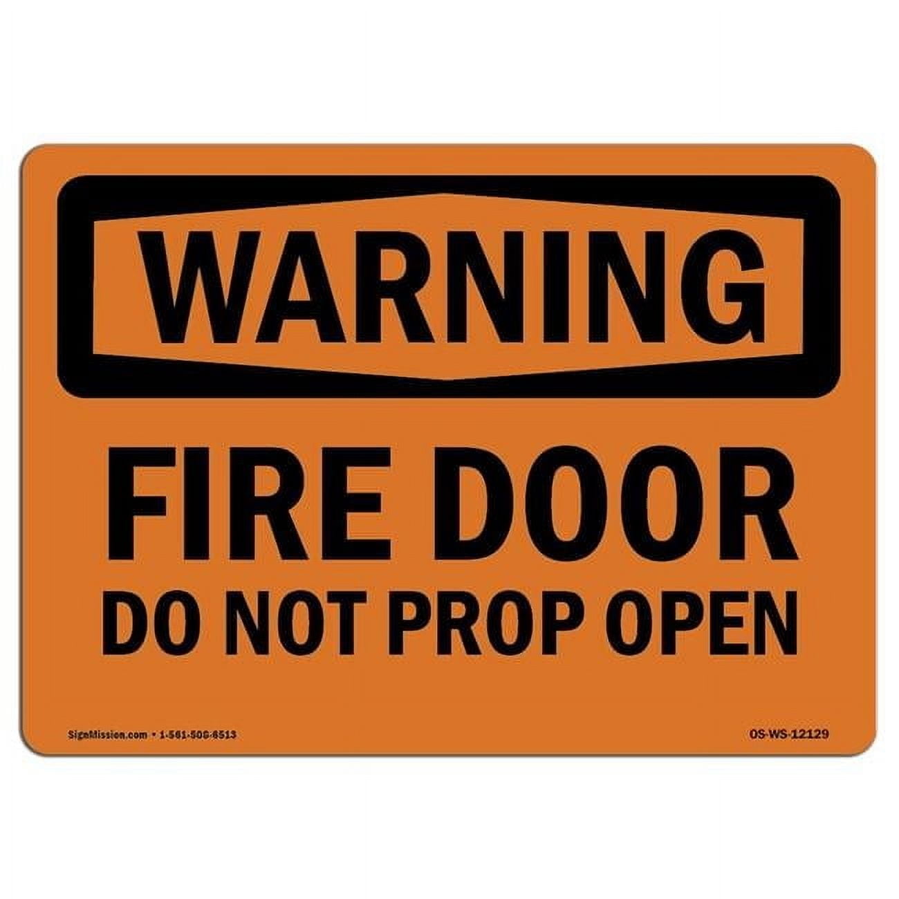 10 x 14 in. OSHA Warning Sign - Fire Door Do Not Prop Open - Walmart.com