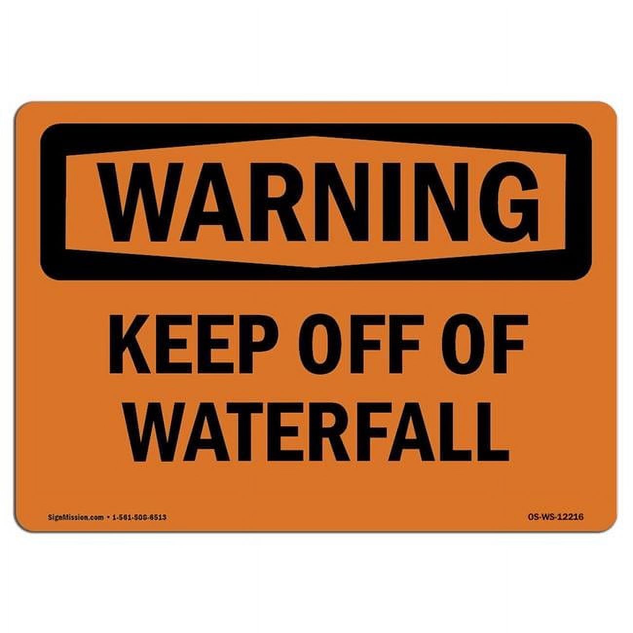 10 x 14 in. OSHA Warning Sign - Keep Off of Waterfall - Walmart.com