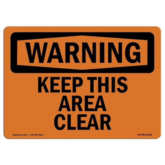 10 x 14 in. OSHA Warning Sign - Keep This Area Clear - Walmart.com