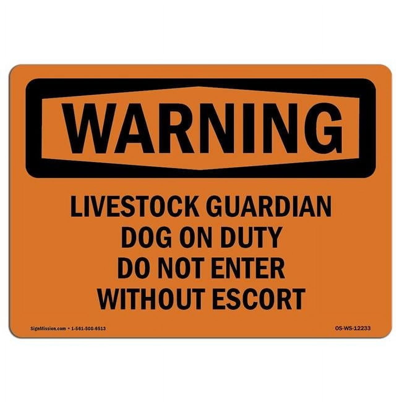 10 x 14 in. OSHA Warning Sign - Livestock Guardian Dog on Duty Do Not Enter - Walmart.com