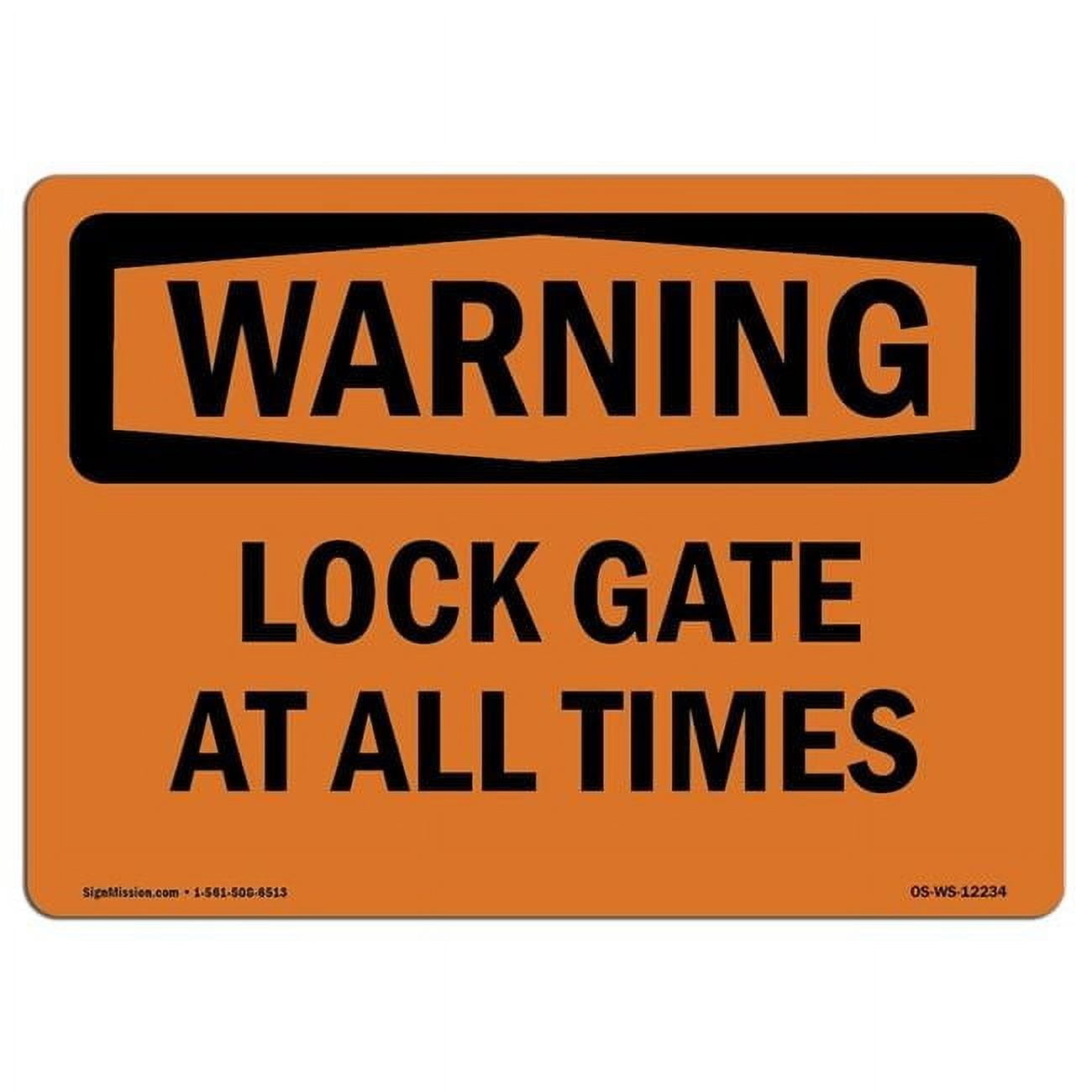 10 x 14 in. OSHA Warning Sign - Lock Gate At All Times - Walmart.com