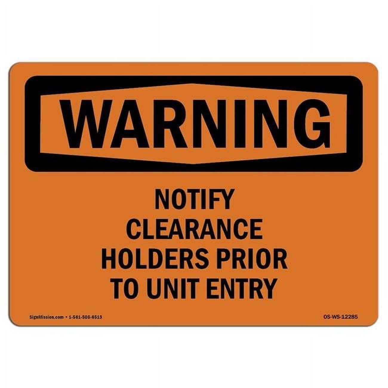 10 x 14 in. OSHA Warning Sign - Notify Clearance Holders Prior to Unit ...