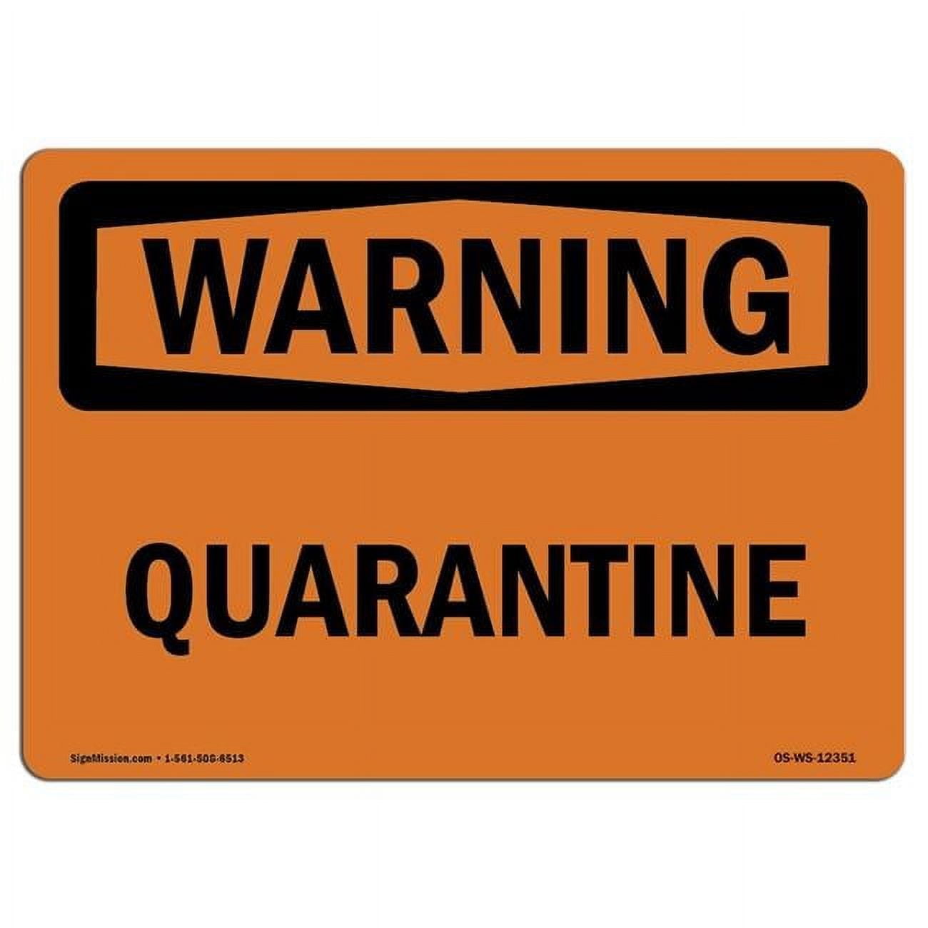 10 x 14 in. OSHA Warning Sign - Quarantine - Walmart.com