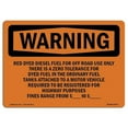 10 x 14 in. OSHA Warning Sign - Red Dyed Diesel Fuel for Off Road Use ...