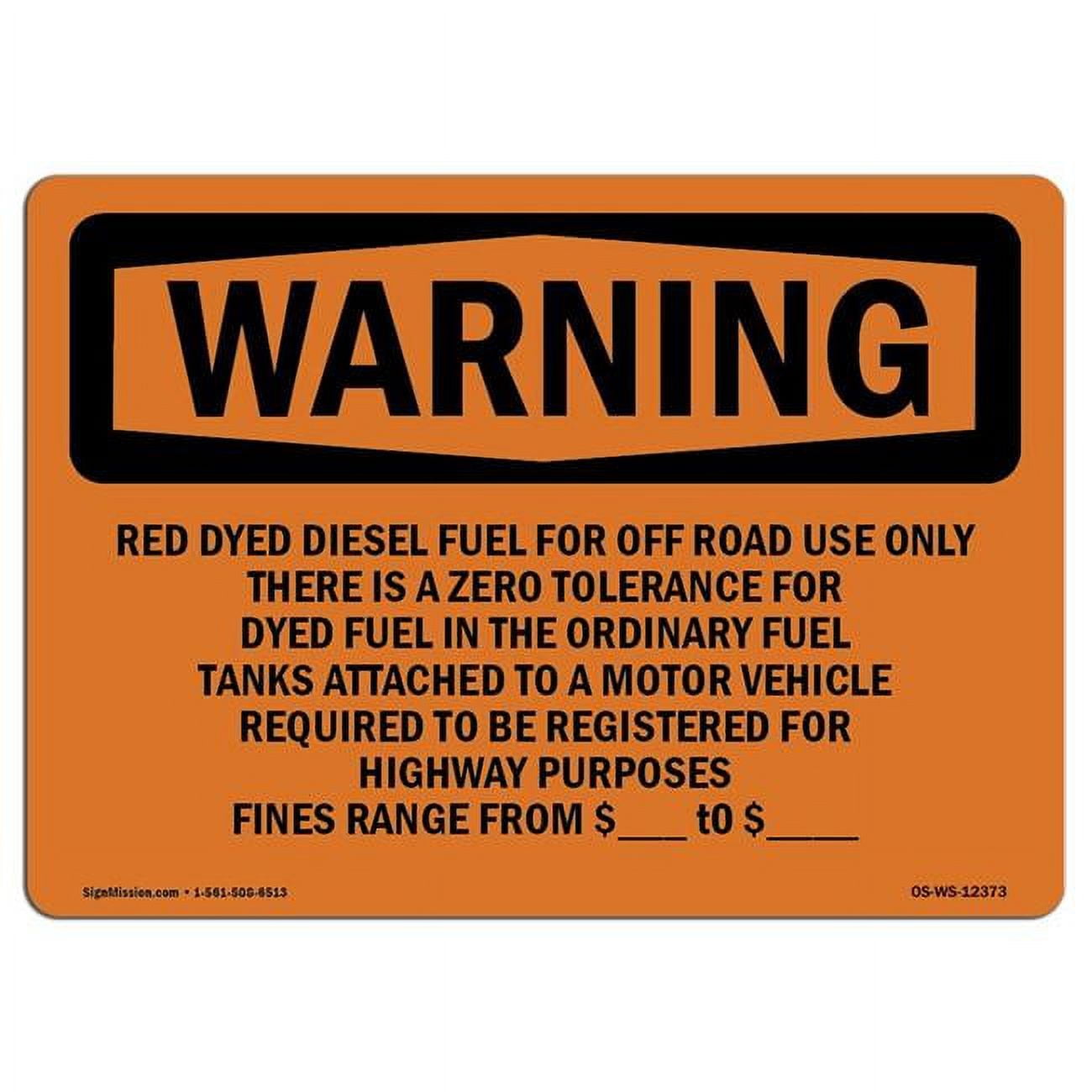 10 x 14 in. OSHA Warning Sign - Red Dyed Diesel Fuel for Off Road Use ...