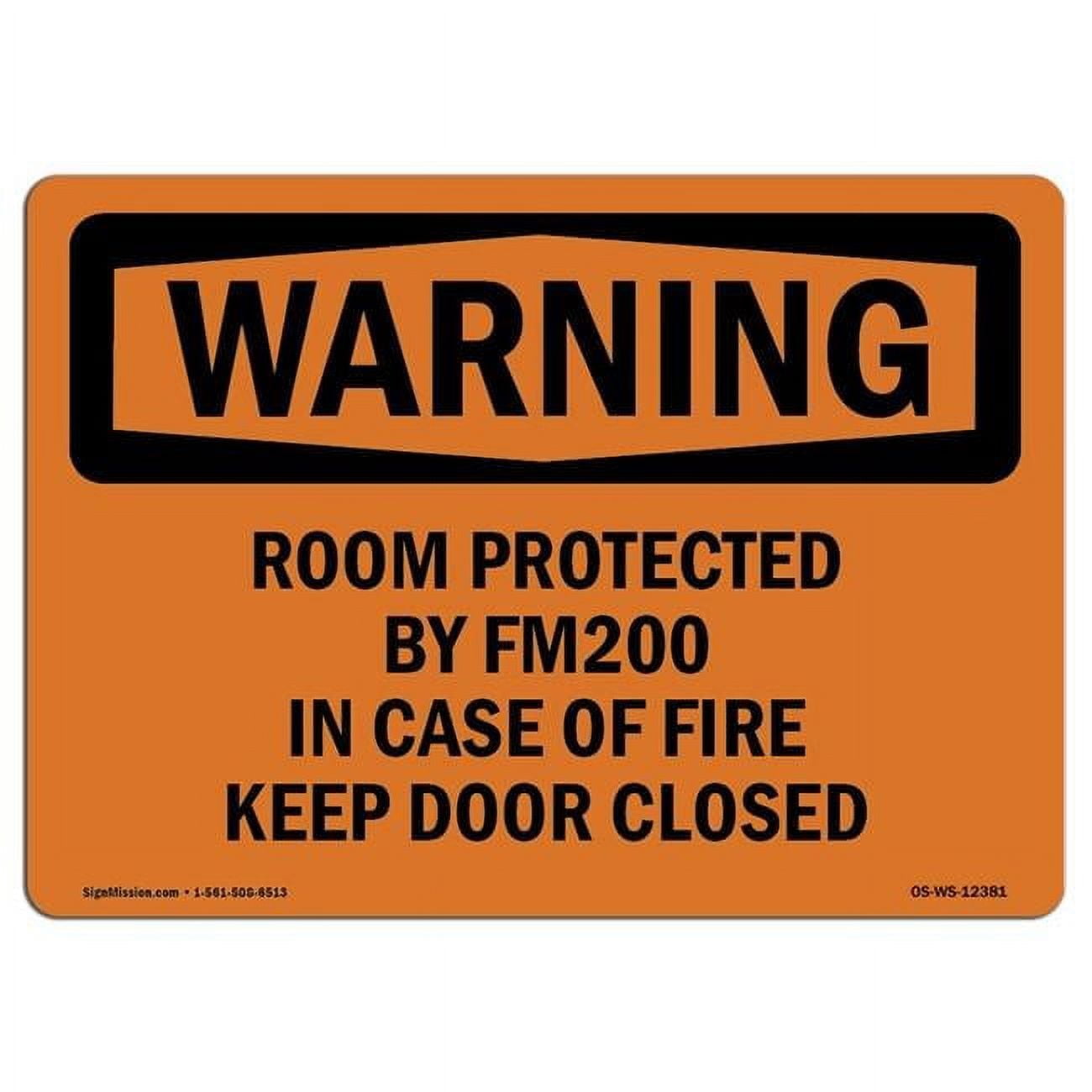 10 x 14 in. OSHA Warning Sign - Room Protected by FM200 in Case of Fire ...