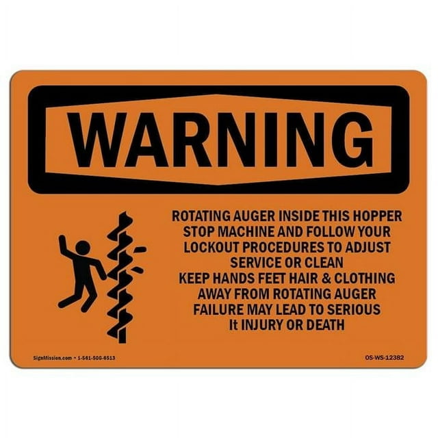 10 x 14 in. OSHA Warning Sign - Rotating Auger Inside This Hopper with ...