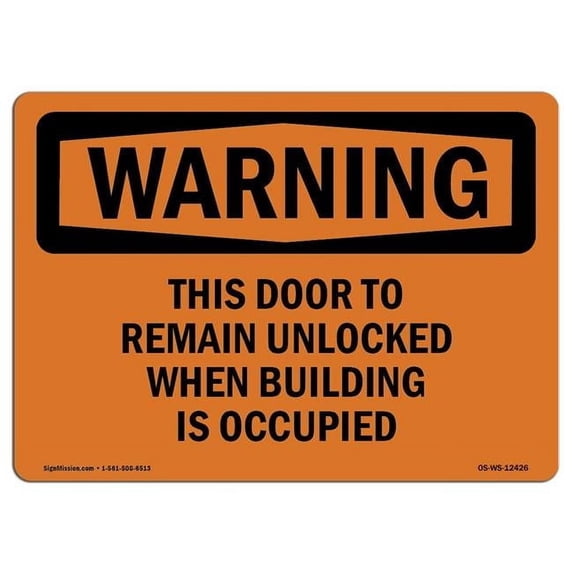 10 x 14 in. OSHA Warning Sign - This Door to Remain Unlocked When ...