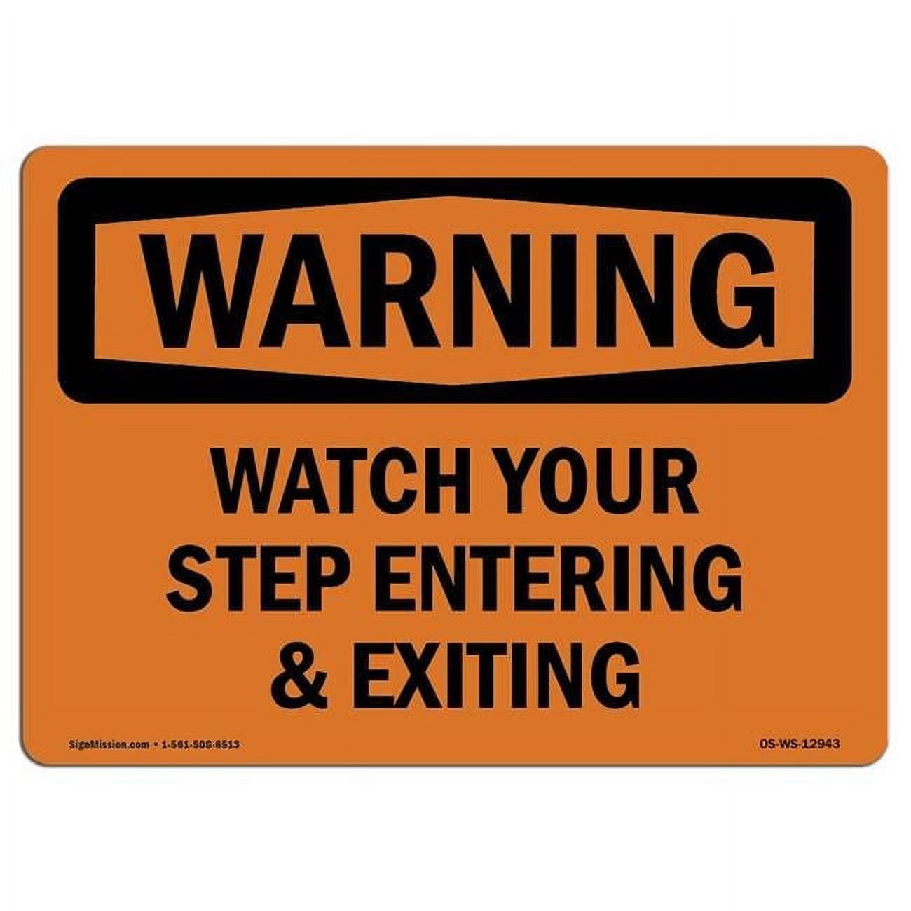 10 x 14 in. OSHA Warning Sign - Watch Your Step Entering & Exiting ...