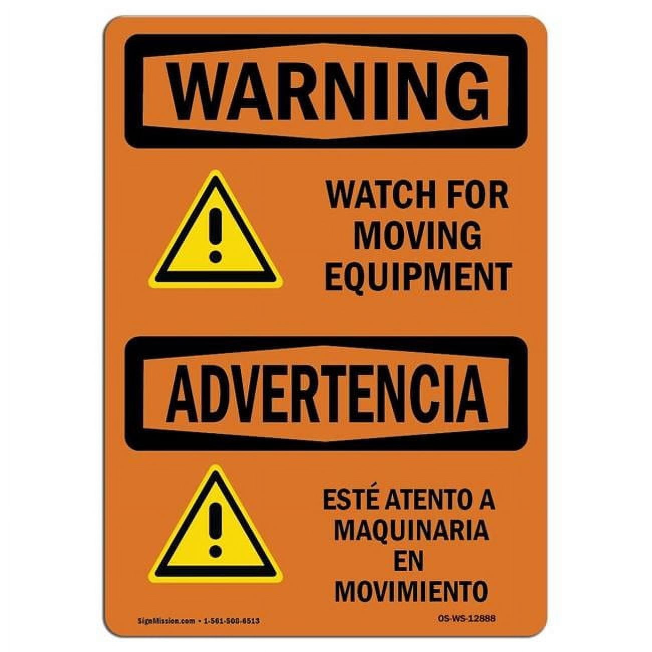 10 x 14 in. OSHA Warning Sign - Watch for Moving Equipment Bilingual ...