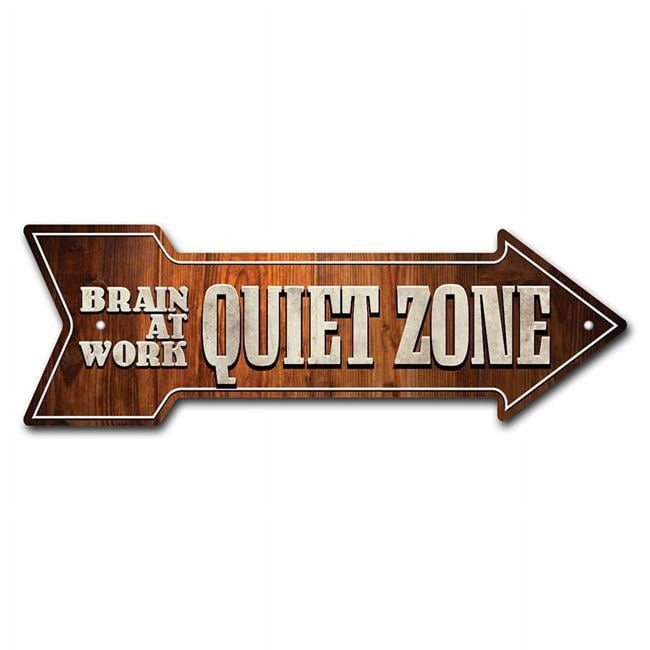 10 x 30 in. Wide Quiet Zone Brain At Work Arrow Sign - Walmart.com