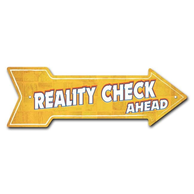 10 x 30 in. Wide Reality Check Arrow Sign - Walmart.com