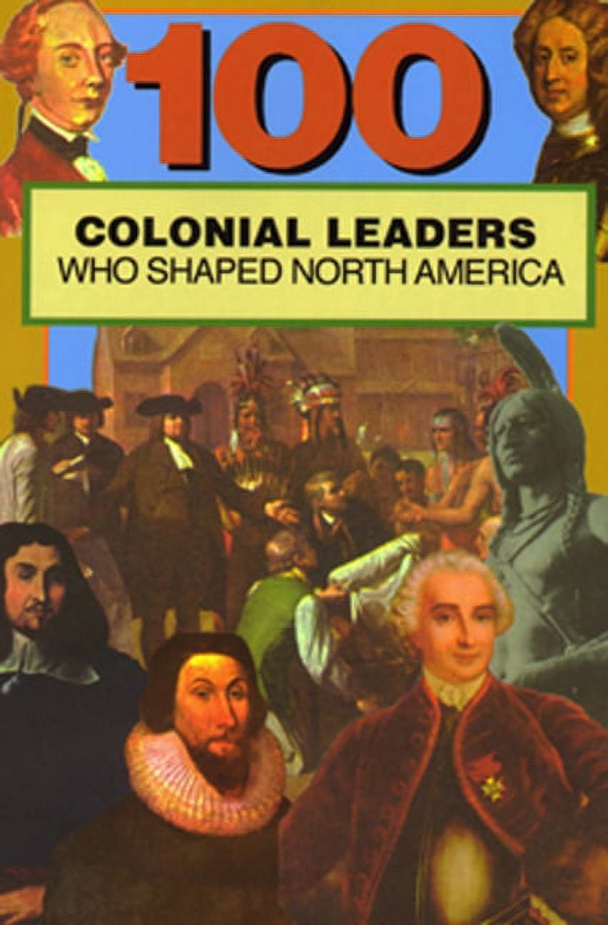 100: 100 Colonial Leaders Who Shaped World History (Paperback ...