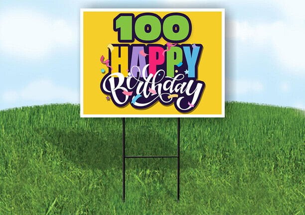100 AGE HAPPY BIRTHDAY YELLOW 18inx24in Yard Road Sign w/ Stand ...