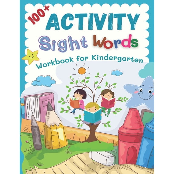 100+ Activity Sight Words Workbook for Kindergarten: My first step ...