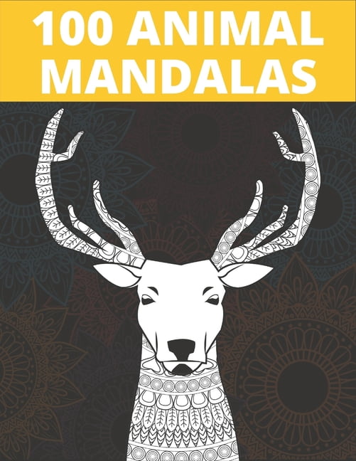 100 Animal Mandalas Coloring: Best Animal Mandalas Coloring Book Kids ...
