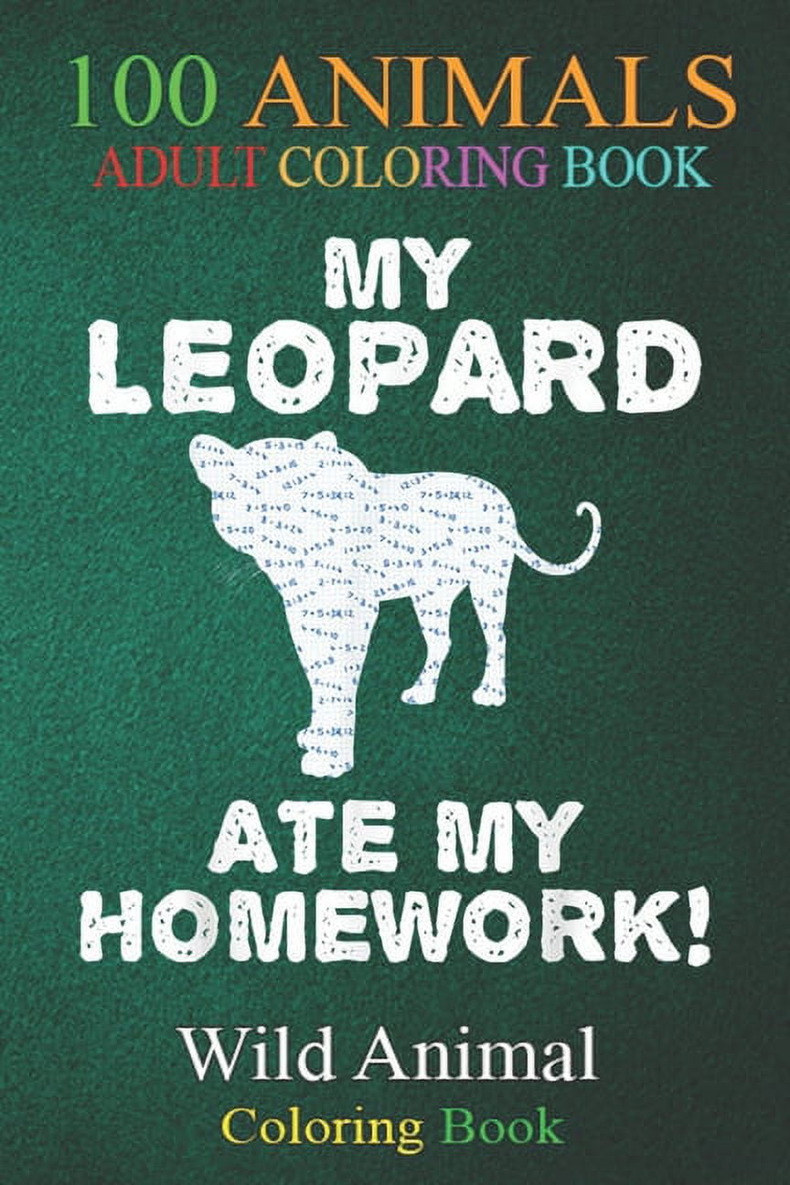 100 Animals : My Leopard Ate My Homework Panther Animal Back To School ...