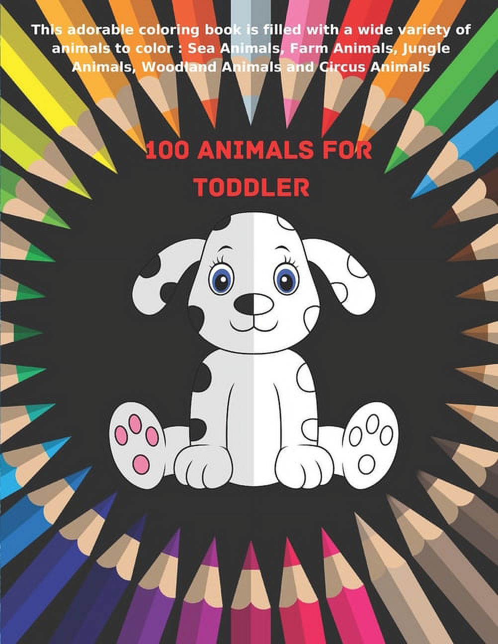 100 Animals for Toddler - This adorable coloring book is filled with a ...