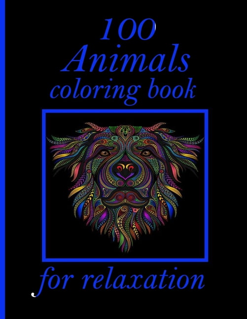 100 Animals coloring book for relaxation : Coloring Book with Lions ...