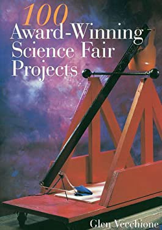 Pre-Owned 100 Award-winning Science Fair Projects Edition: Reprint ...