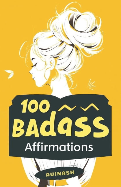 100 Badass Affirmations, (Paperback) - Walmart.com
