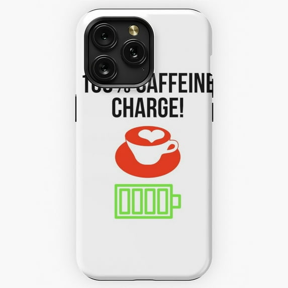 100% Caffeine Charge Funny Energy Boost Quote Art iPhone Case 17 ...