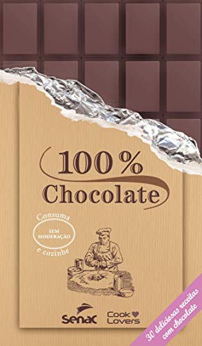 100 Chocolate: 30 Deliciosas Receitas Com Chocola - Walmart.com