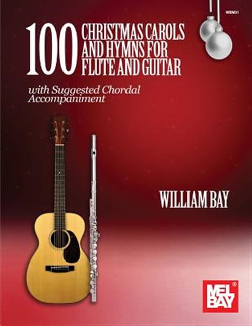 100 Christmas Carols and Hymns for Flute and Guitar - Walmart.com